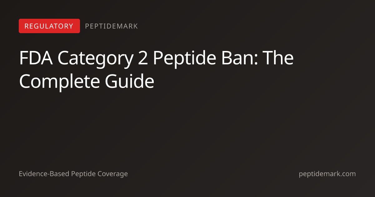 FDA Category 2 Ban: Which Peptides Are Banned (2026) | PeptideMark